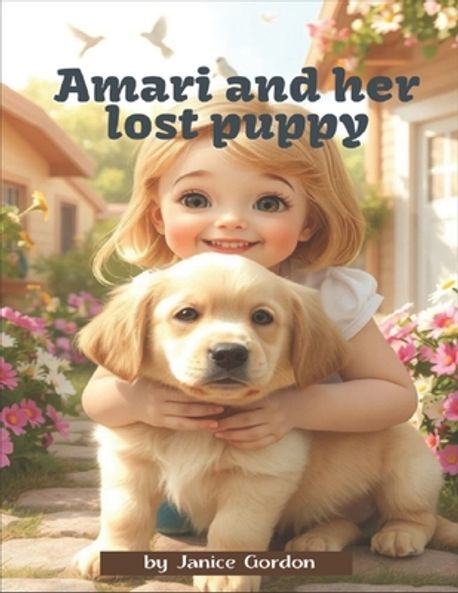 Amari And Her Lost Puppy | Gordon, Janice - 교보문고