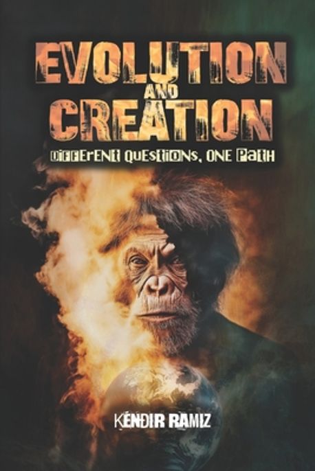 Evolution and Creation | Ramiz, Kendir - 교보문고
