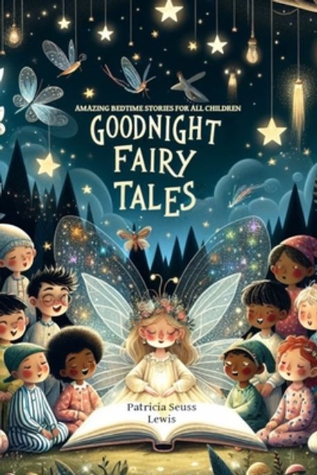 Goodnight Fairy Tales | Lewis, Patricia Seuss - 교보문고