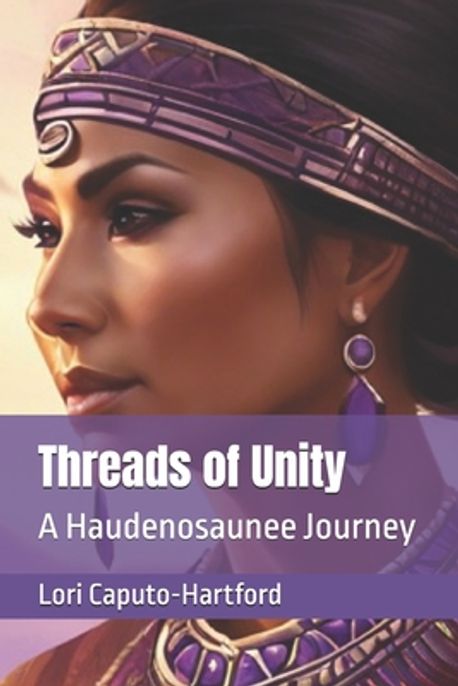 Threads of Unity | Caputo-Hartford, Lori A. - 교보문고