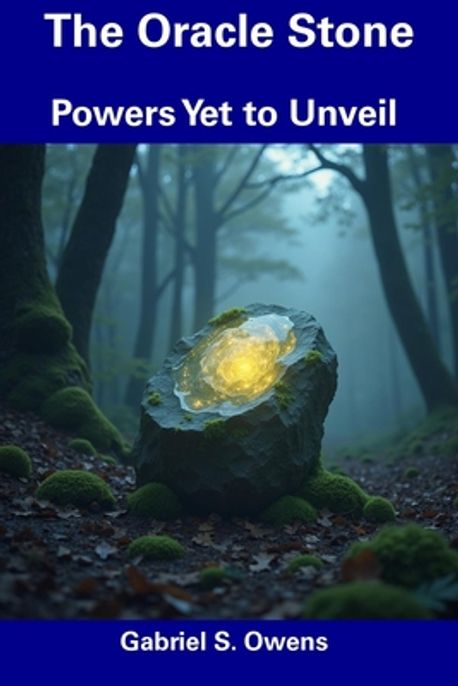 The Oracle Stone | Owens, Gabriel S. - 교보문고