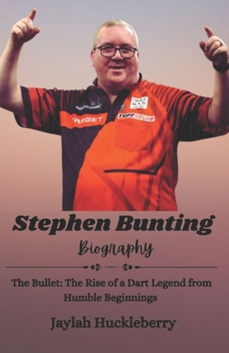 Stephen Bunting Biography | Huckleberry, Jaylah - 교보문고