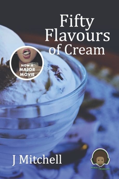 Fifty Flavours of Cream | Mitchell, Joseph - 교보문고