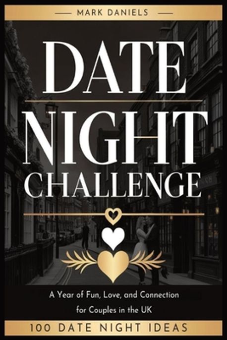 Date Night Challenge | Daniels, Mark - 교보문고
