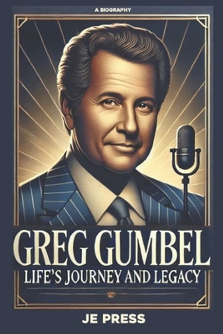 Greg Gumbel Biography | Press, Je - 교보문고
