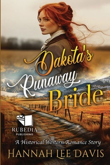 Dakota's Runaway Bride | Lee Davis, Hannah - 교보문고