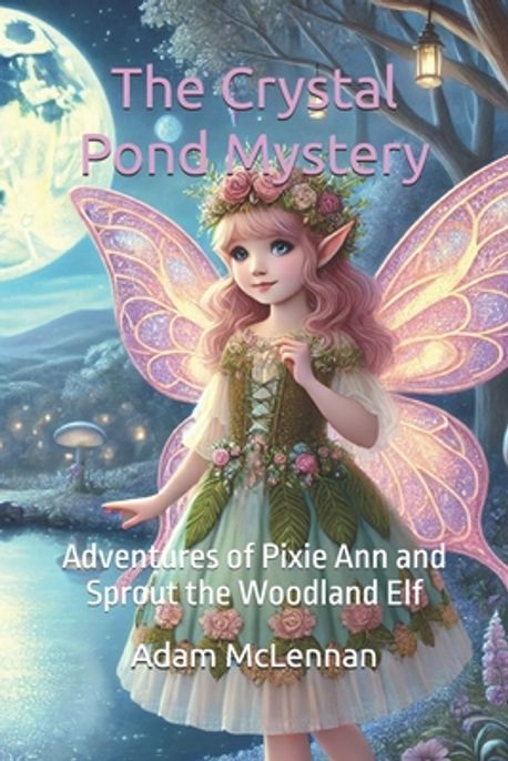 The Crystal Pond Mystery | McLennan, Adam - 교보문고