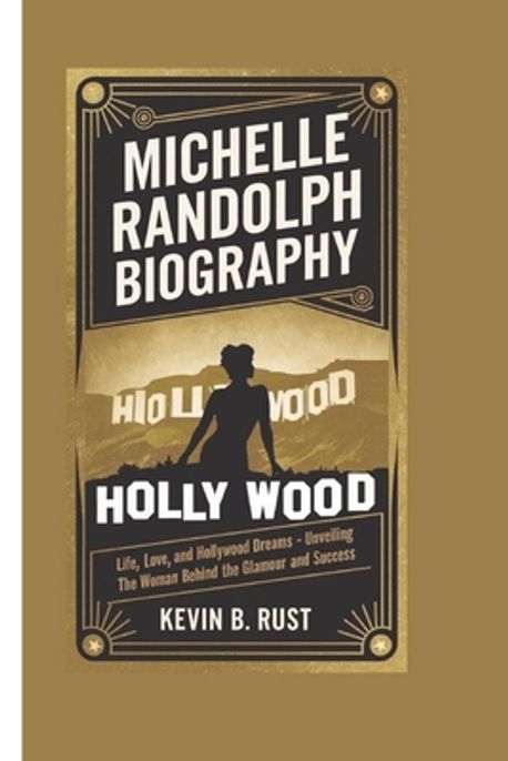 Michelle Randolph Biography | B. Rust, Kevin - 교보문고