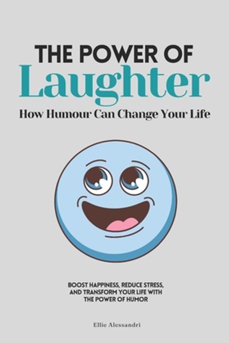 The Power of Laughter | Publishing, Eventuallybusy - 교보문고