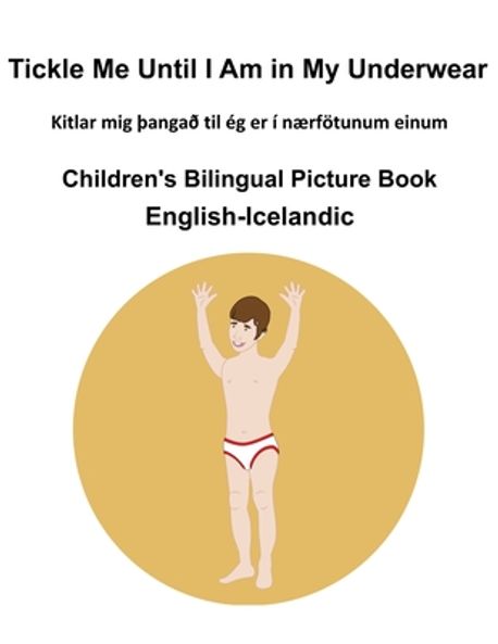 English-Icelandic Tickle Me Until I Am in My Underwear Children's ...