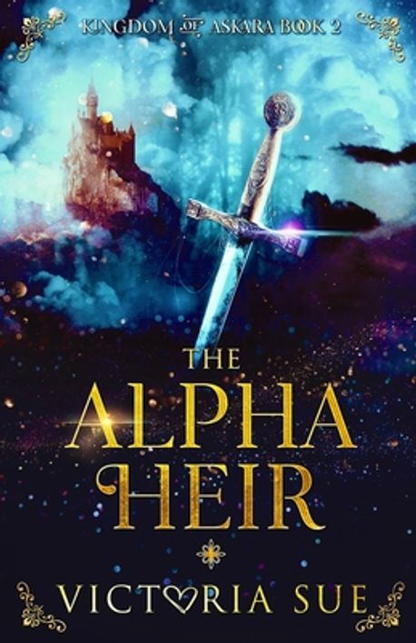 The Alpha Heir | Sue, Victoria - 교보문고