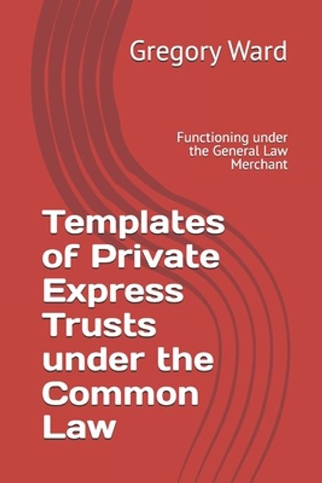 Templates of Private Express Trusts under the Common Law | Ward ...