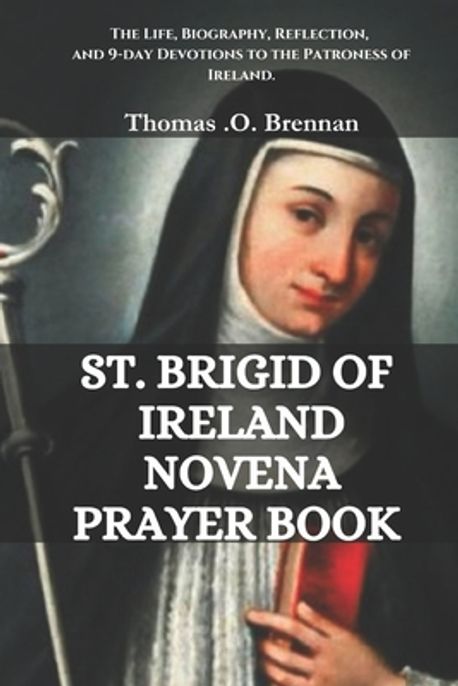St.Brigid of Ireland Novena Prayer book | Brennan, Thomas O. - 교보문고