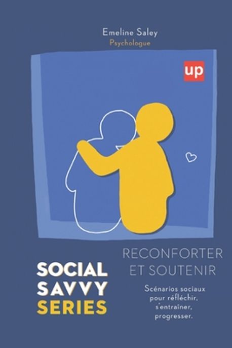 Réconforter et soutenir- Social Savvy Series | Saley, Emeline - 교보문고