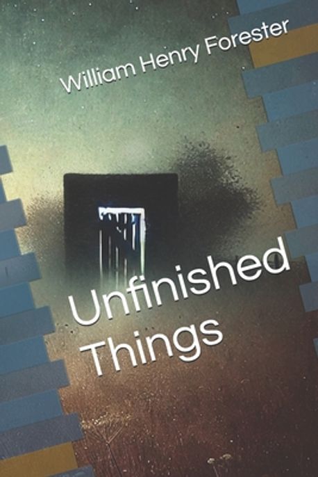 Unfinished Things | Davis, Catherine L. - 교보문고