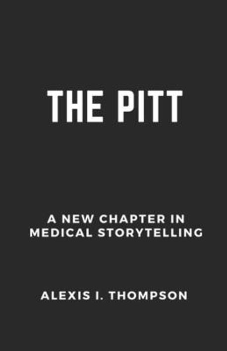 The Pitt | Thompson, Alexis I. - 교보문고