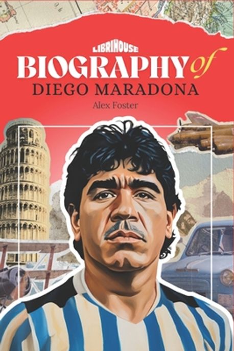 Biography of Diego Maradona | Book Publishing, Librihouse - 교보문고