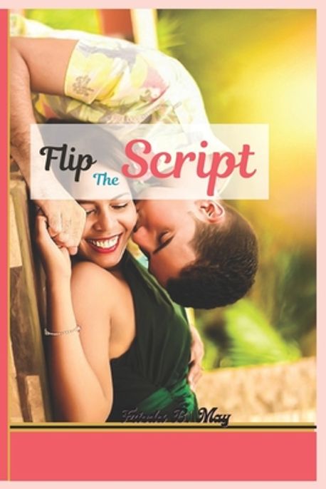 Flip The Script | B. May, Frieda - 교보문고