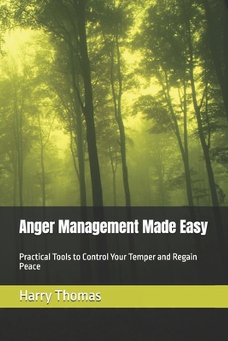 Anger Management Made Easy | Thomas, Harry - 교보문고
