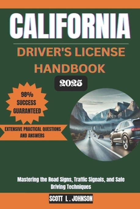 California Driver's License Handbook 2025 | Johnson, Scott - 교보문고