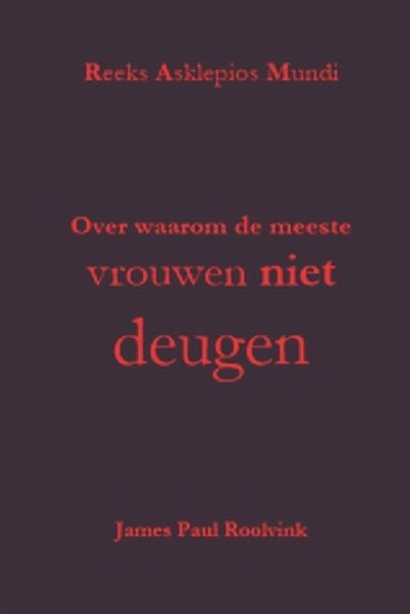 Over waarom de meeste vrouwen niet deugen | Roolvink, James Paul - 교보문고