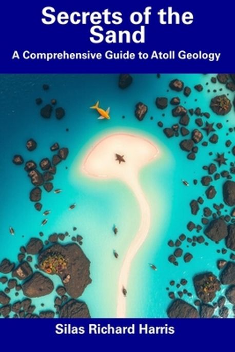 Secrets of the Sand | Harris, Silas Richard - 교보문고