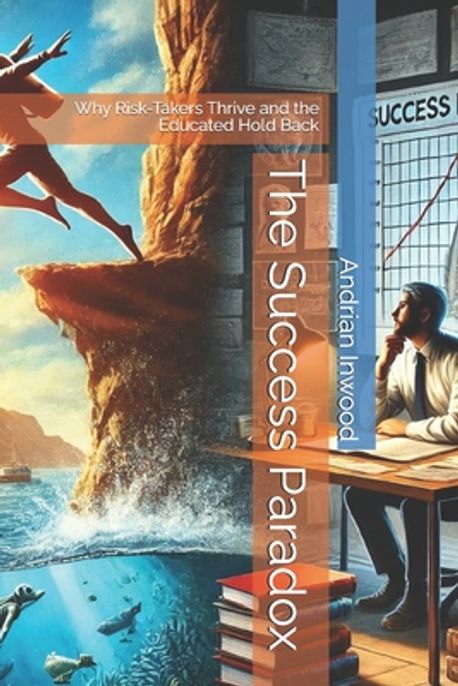 The Success Paradox | Inwood, Andrian - 교보문고