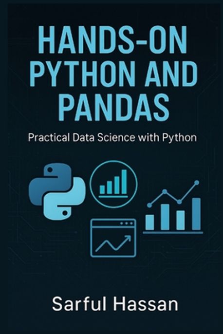 Hands-On Python and Pandas | Hassan, Sarful - 교보문고