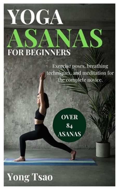 Yoga Asanas for Beginners | Tsao, Yong - 교보문고