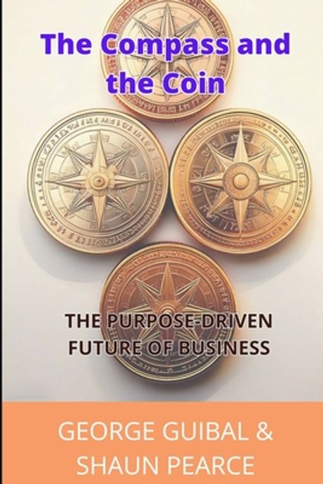 The Compass and the Coin | Pearce, Shaun - 교보문고