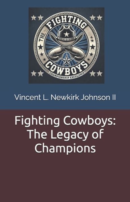 Fighting Cowboys | Newkirk Johnson, Vincent L., II - 교보문고