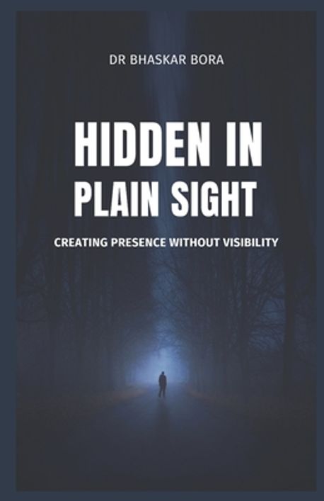 Hidden in Plain Sight | Bora, Bhaskar - 교보문고