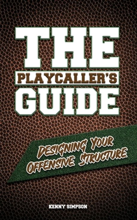 The Playcaller's Guide | Wilhite, Emory - 교보문고