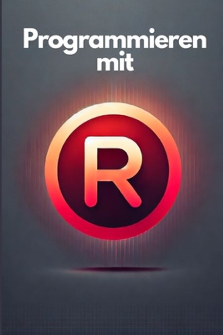 Programmieren mit R | Sattler, Philipp - 교보문고