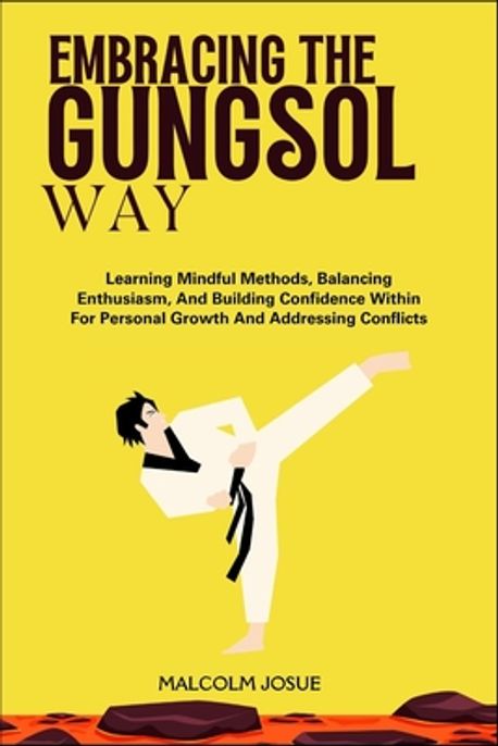 Embracing the Gungsol Way | Josue, Malcolm - 교보문고
