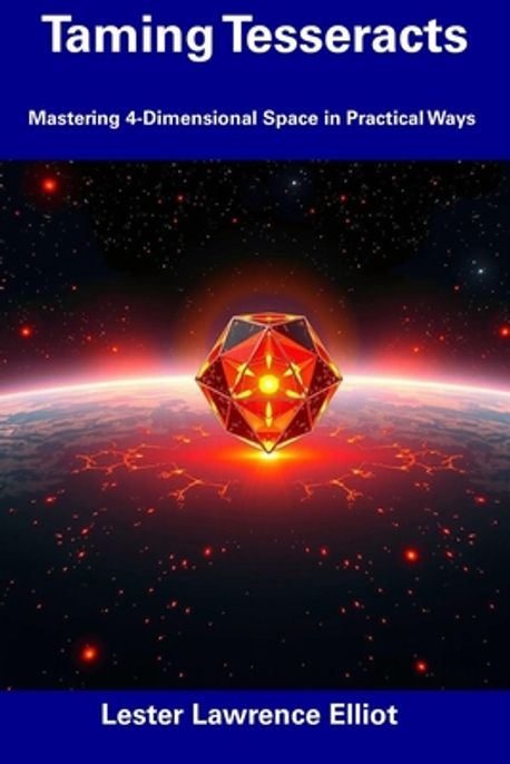 Taming Tesseracts | Elliot, Lester Lawrence - 교보문고