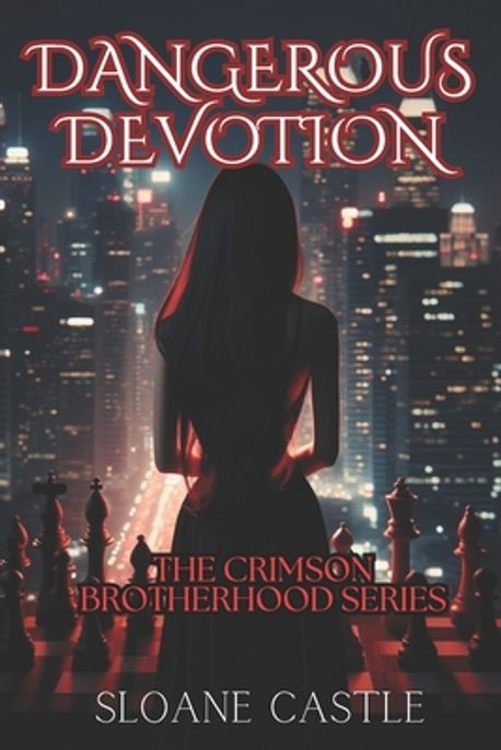 Dangerous Devotion | Castle, Sloane - 교보문고