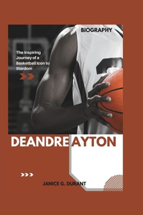 Deandre Ayton Biography | G. Durant, Janice - 교보문고