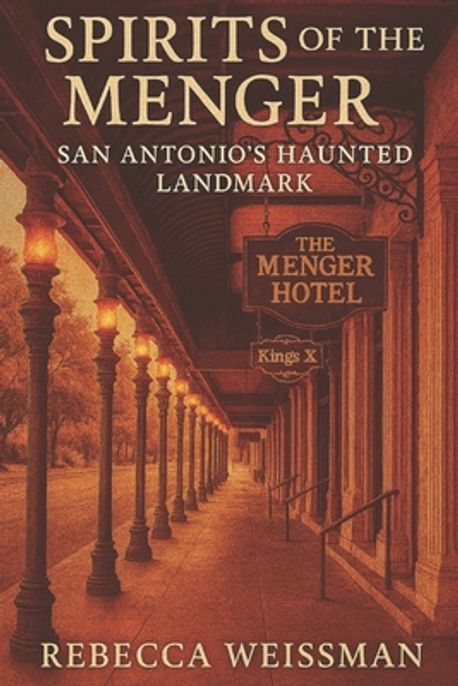 Spirits of the Menger | Weissman, Rebecca - 교보문고