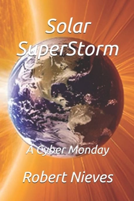Solar SuperStorm | Nieves, Robert - 교보문고