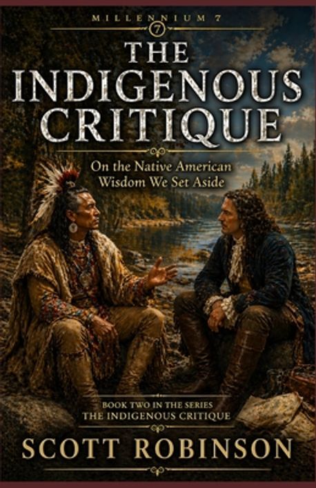 The Indigenous Critique | Robinson, Scott - 교보문고