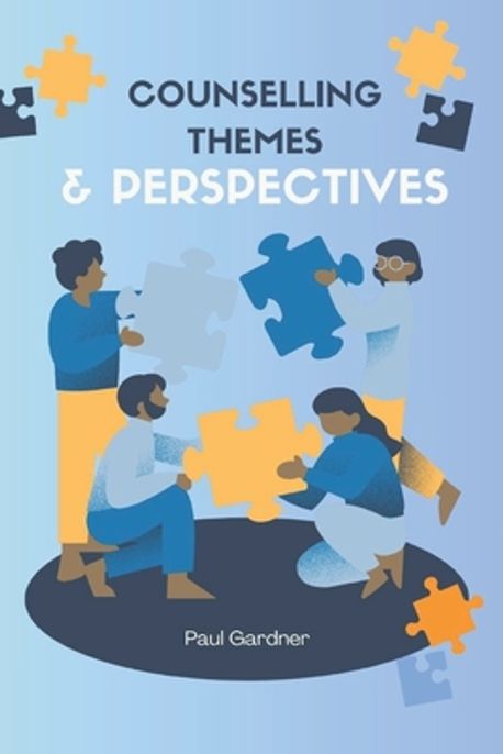 Counselling Themes and Perspectives | Gardner, Paul - 교보문고