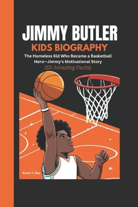 Jimmy Butler Kids biography | T. Rex, Kevin - 교보문고