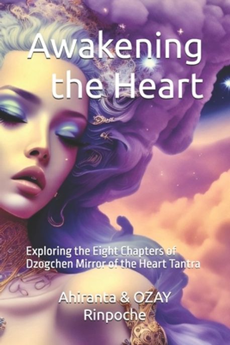 Awakening the Heart | Rinpoche, Ozay - 교보문고