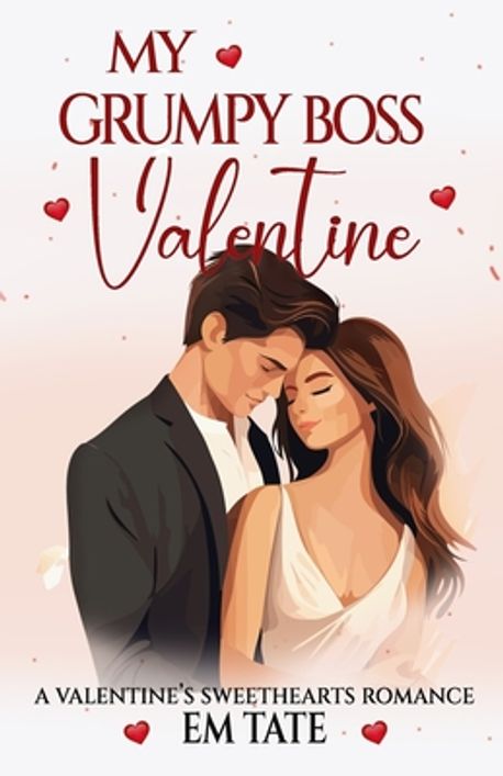 My Grumpy Boss Valentine | Tate, Em - 교보문고