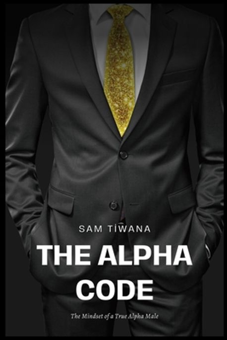 The Alpha Code | Tiwana, Sam - 교보문고