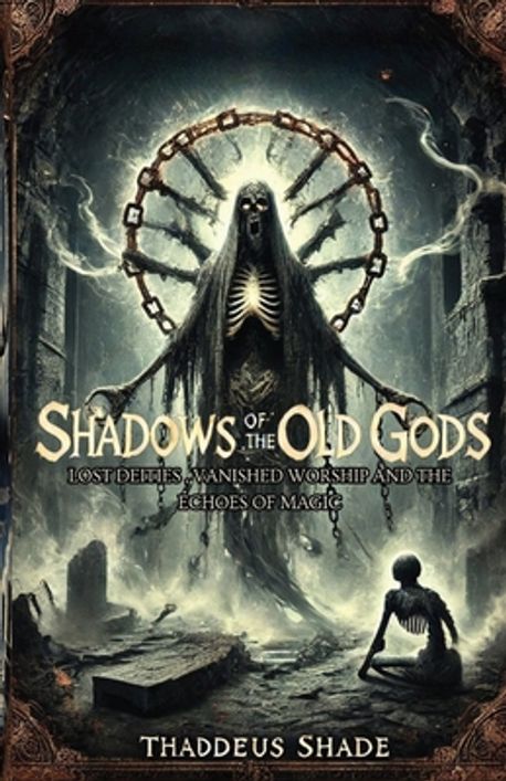 Shadows of the Old Gods | Shade, Thaddeus - 교보문고