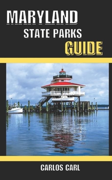 Maryland State Parks Guide | Carl, Carlos - 교보문고