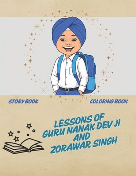 Lessons of Guru Nanak Dev Ji and Zorawar Singh | Kaur, Harpreet - 교보문고