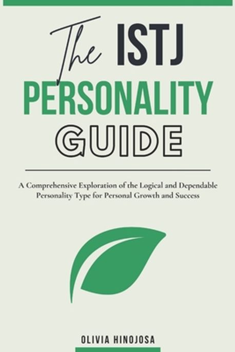 The ISTJ Personality Guide | Hinojosa, Olivia - 교보문고